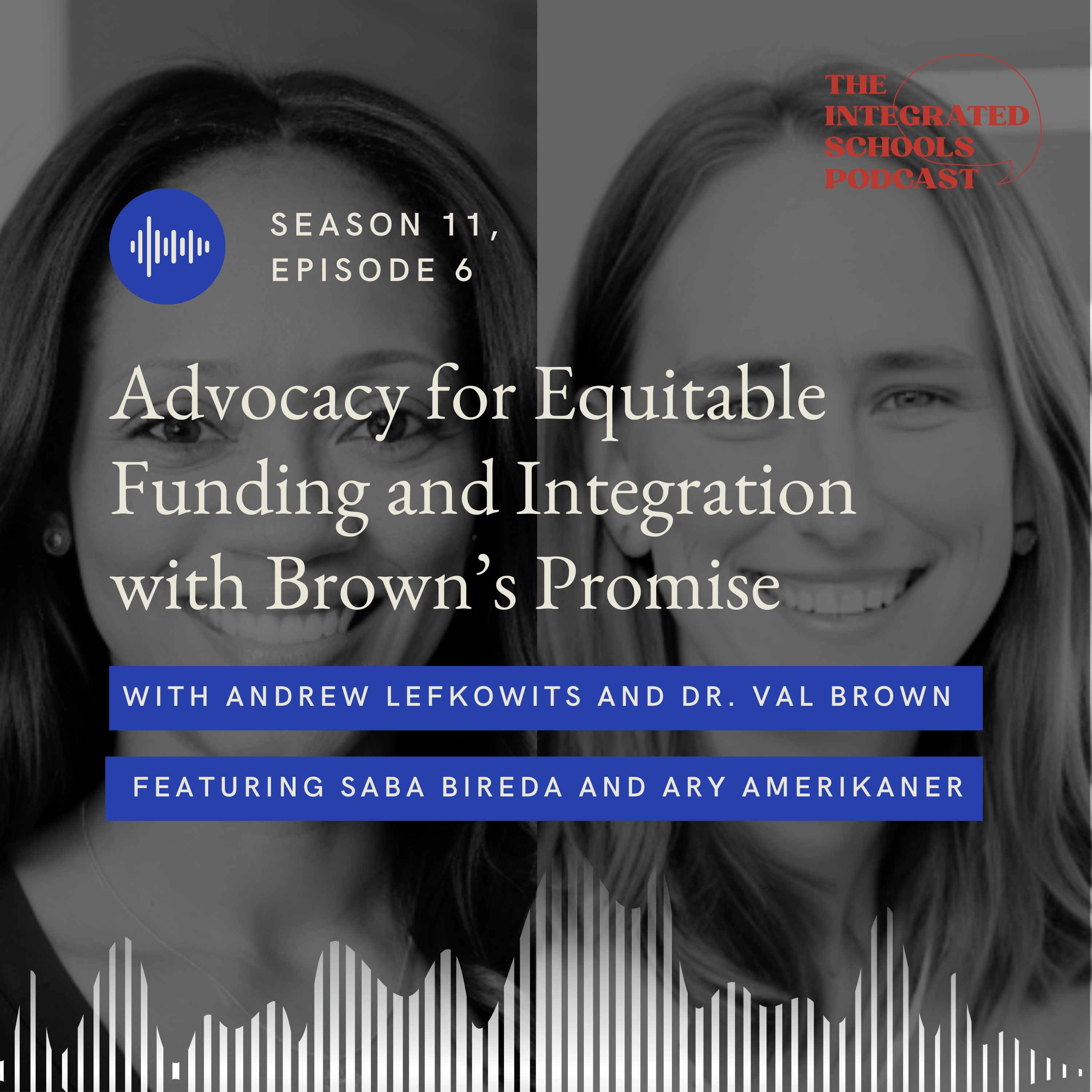 S11E6 - Advocacy for Equitable Funding and Integration with Brown's ...